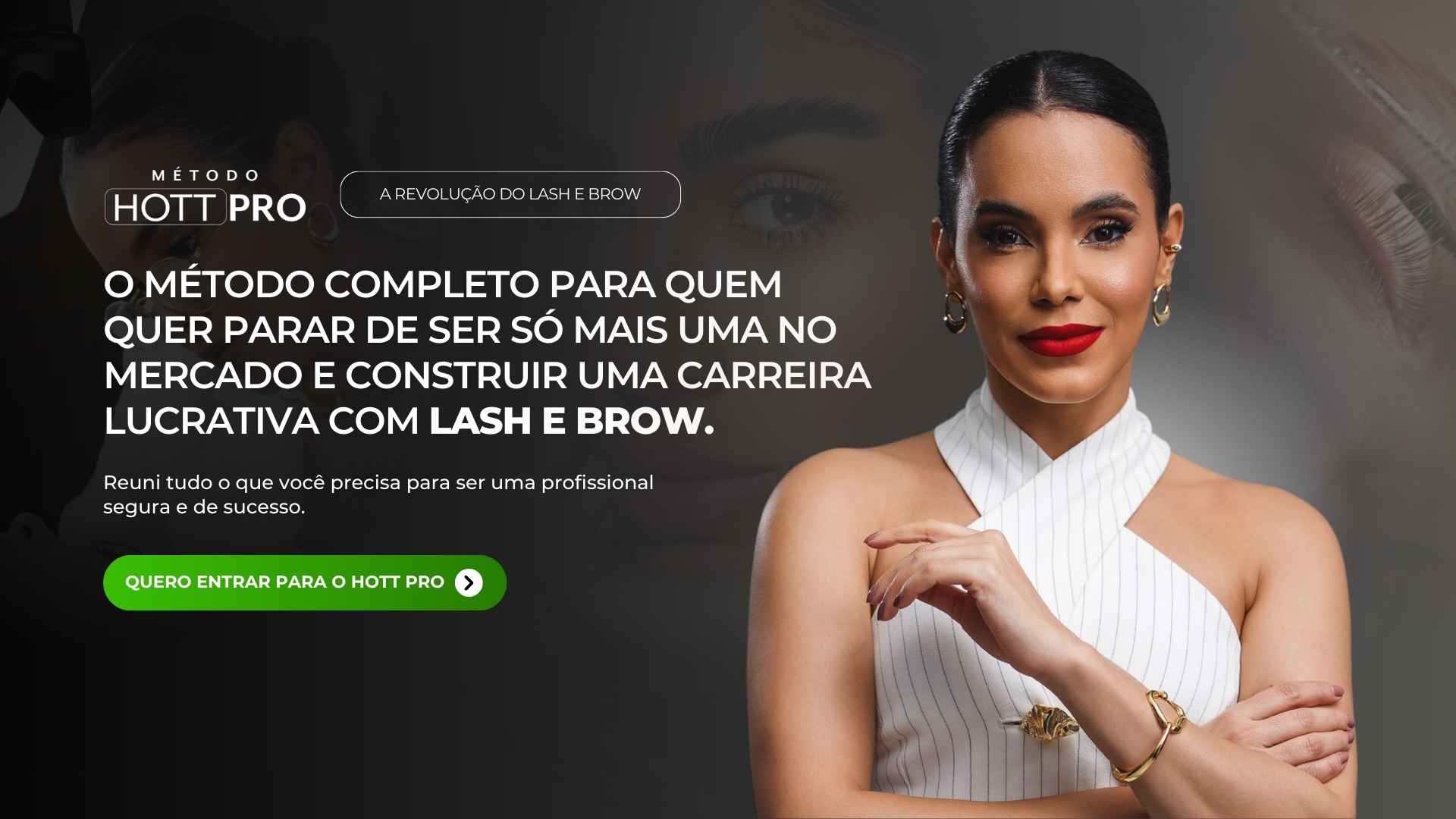 Método Hott Pro - Lash e Brow